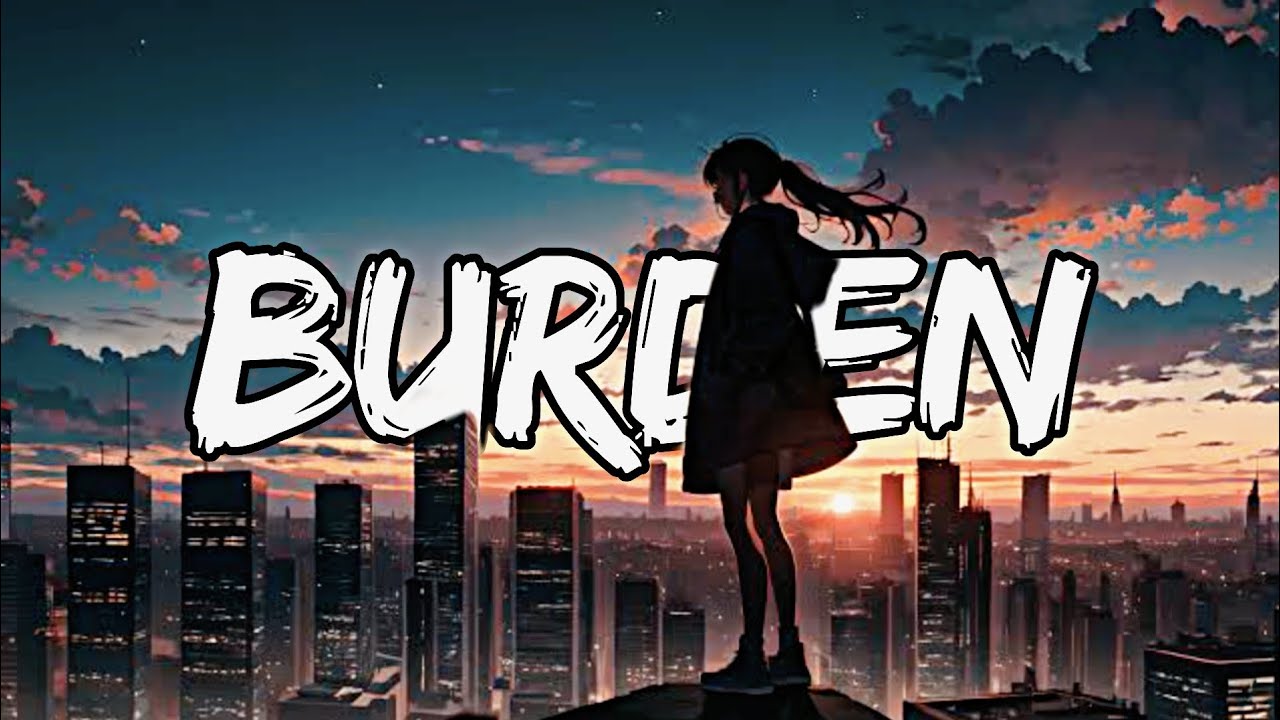 Burden - LyricWaves - YouTube