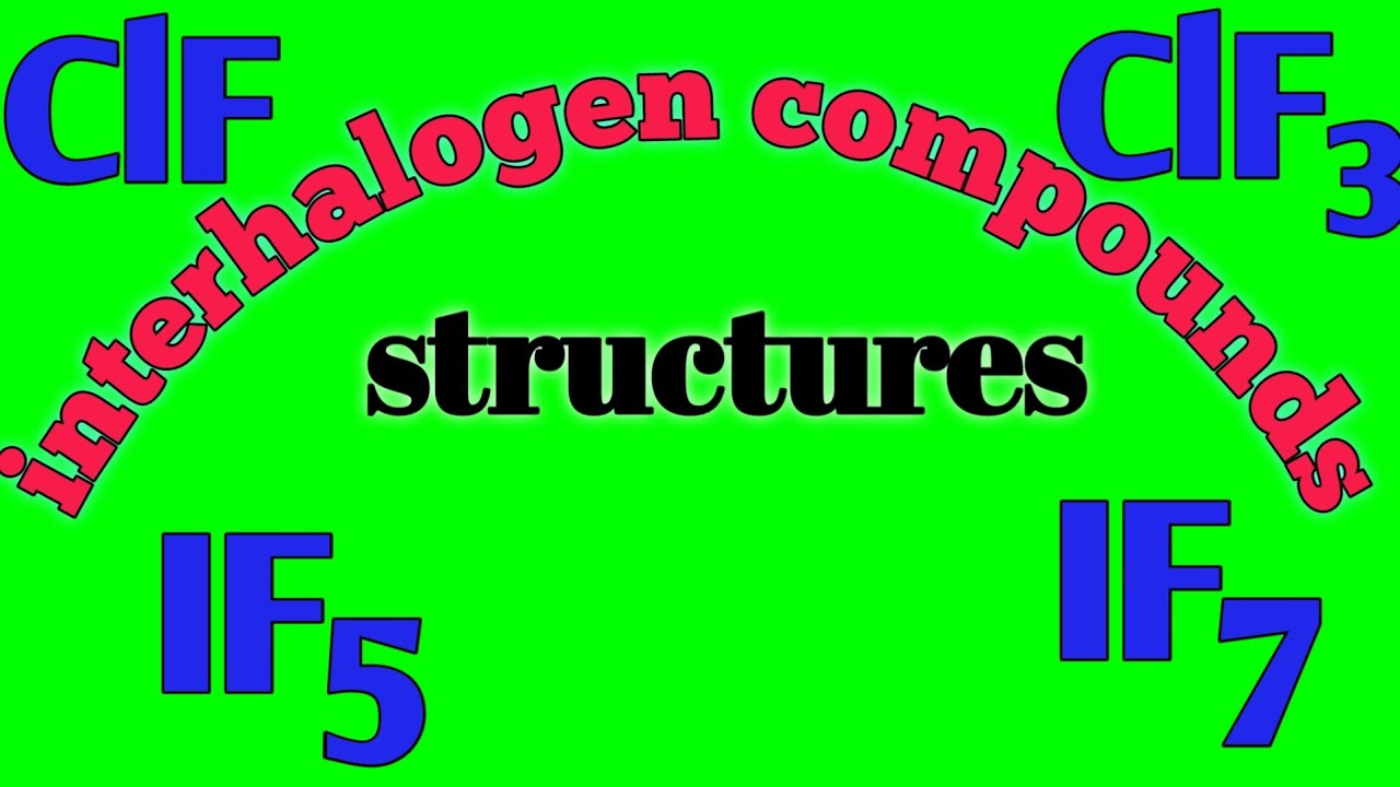 Inter halogen compounds structures ClF and ClF3 compounds structure ...