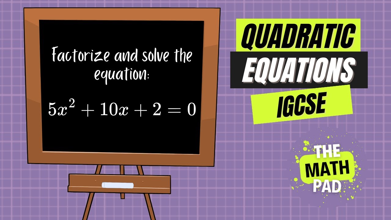 Quadratic Equations Basics | Algebra | CIE | IGCSE | 0580 | 0980 ...