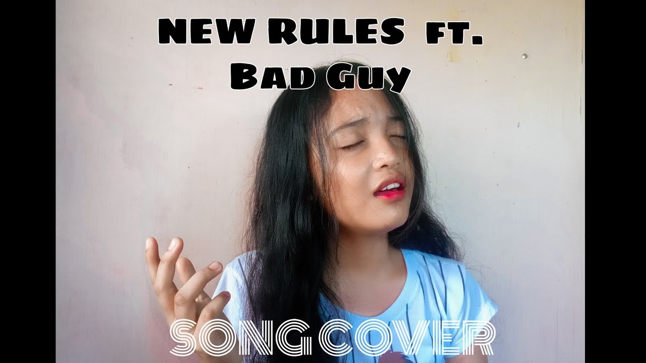 New Rules Ft. Bad Guy / Ai bi Song cover - YouTube