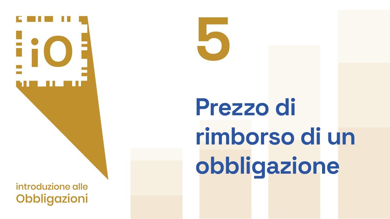 5. Prezzo di rimborso - introduzione alle Obbligazioni - YouTube