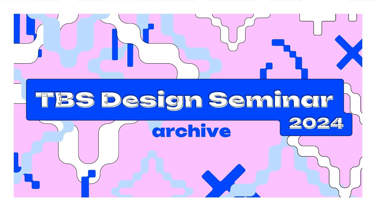 TBS DESIGN SEMINAR 2024 - YouTube