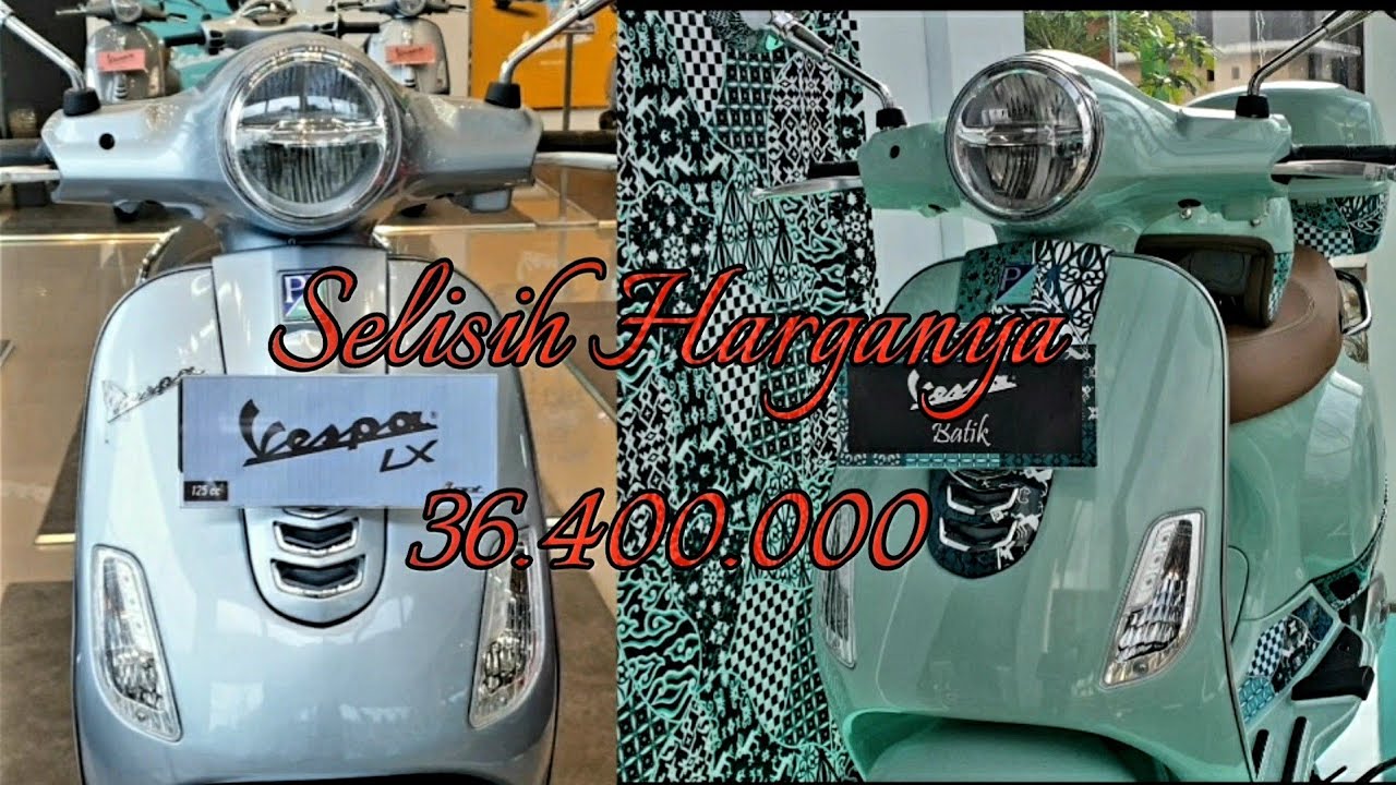Perbandingan VESPA Lx 125 Spesial BATIK & Standard Grey Delicato | Apa ...
