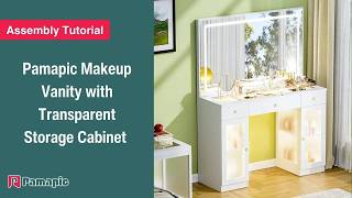 [Assembly Tutorial] Pamapic Makeup Vanity with Transparent Storage Cabinet |Step-by-Step Setup Guide