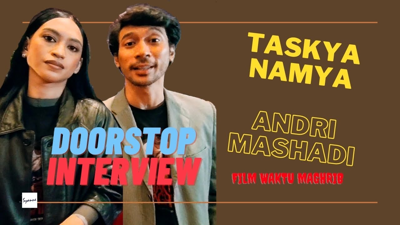Taskya Namya, Andri Mashadi Doorstop Interview Film Waktu Maghrib ...