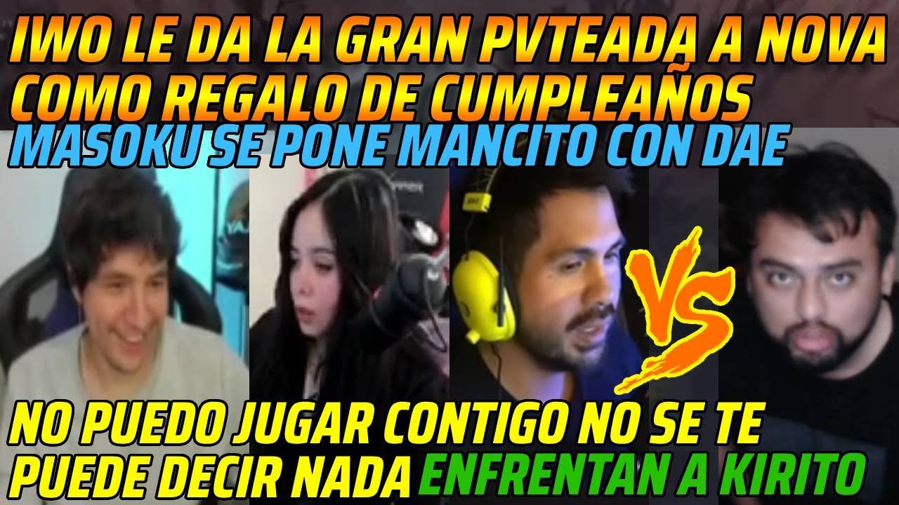 😂IWO LE DA LA GRAN PVTEADA A NOVA COMO REGALO DE CUMPLEAÑOS😂MASOKU SE PONE MANCITO CON DOTERA ...