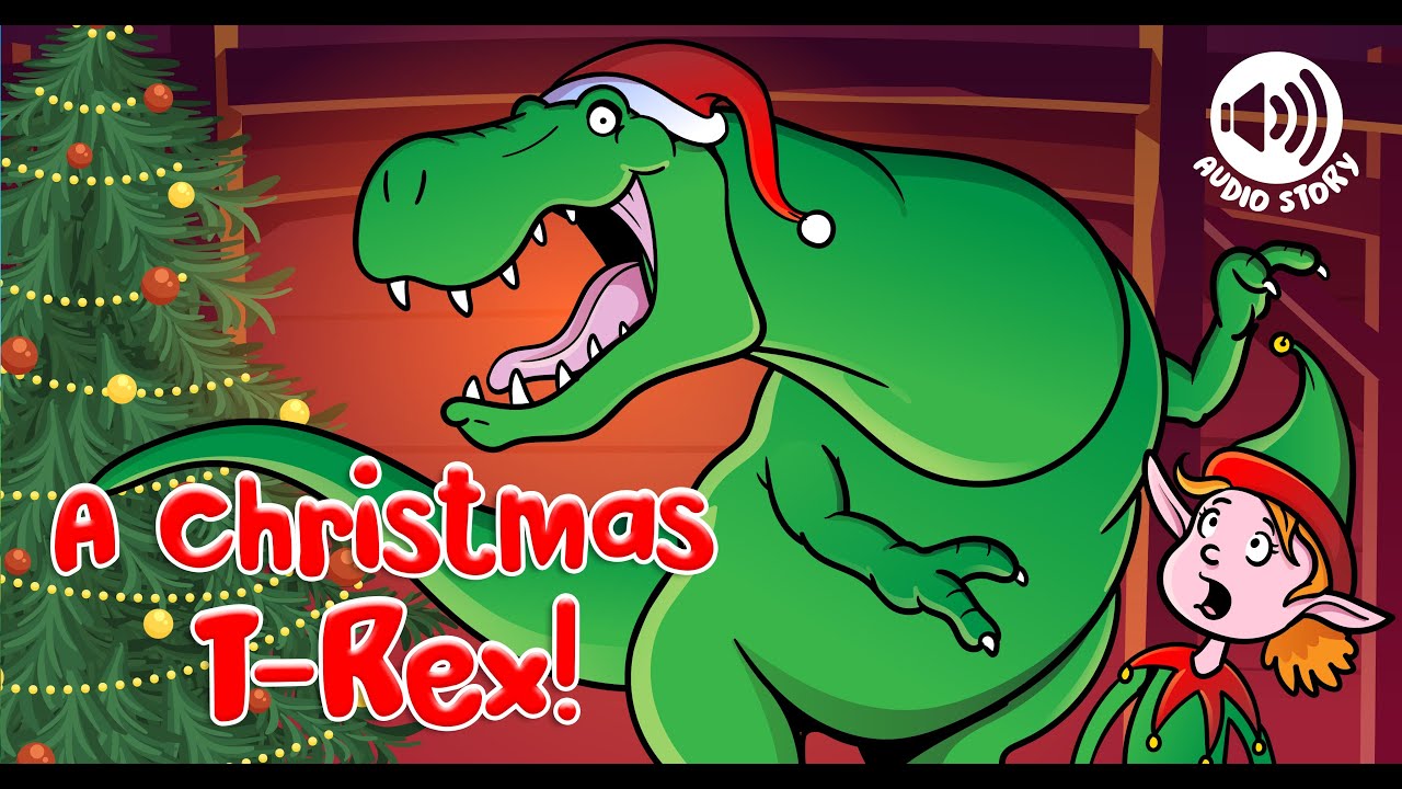 A CHRISTMAS T-REX 🦖🧝‍♀️ BEDTIME STORY l STORIES FOR KIDS I ENGLISH ...