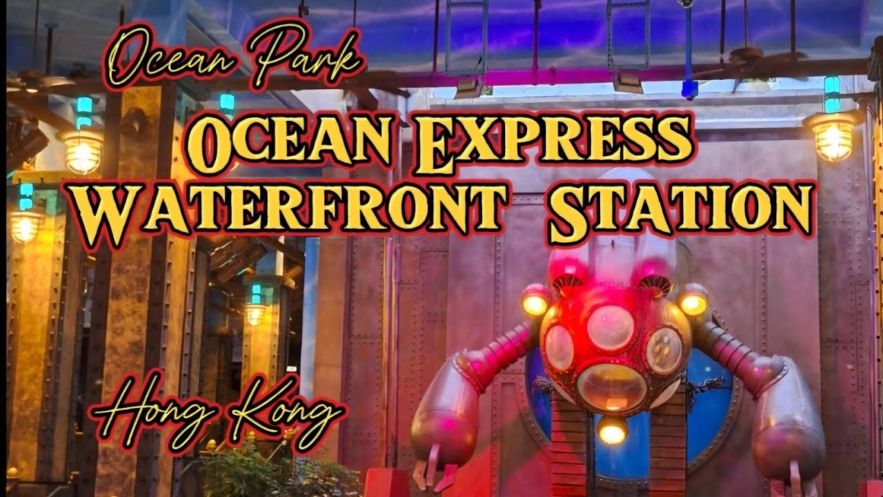 OCEAN EXPRESS WATERFRONT STATION OCEAN PARK HONG KONG /Joy Mix Vlog ...