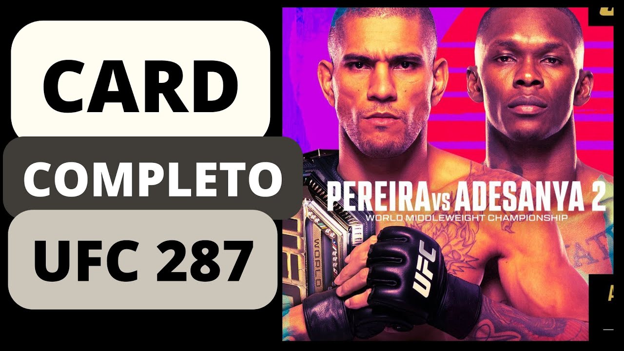UFC 287 CARD COMPLETO: ALEX POATAN x ISRAEL ADESANYA 2 / HORÁRIOS ...