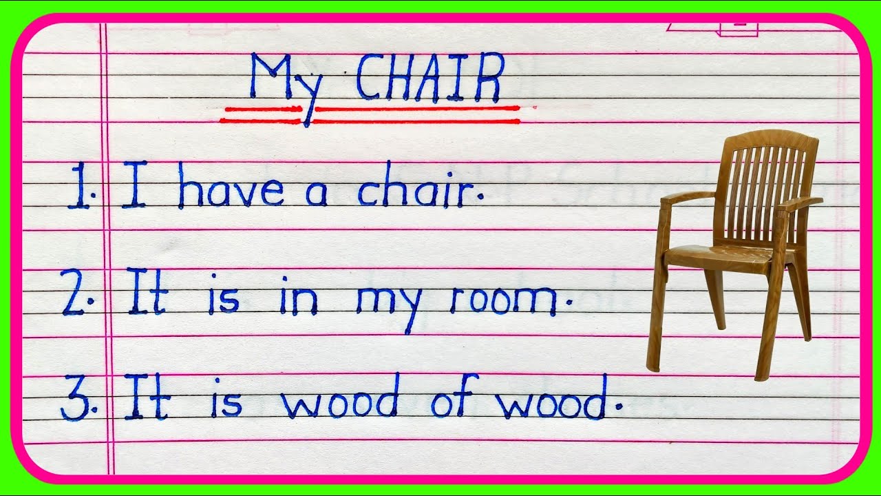 10 Lines On My Chair | Essay On My Chair in english writing | My Chair ...