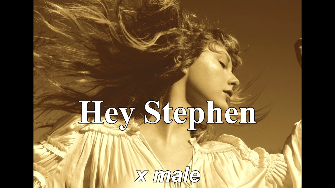male version | Taylor Swift - Hey Stephen - YouTube