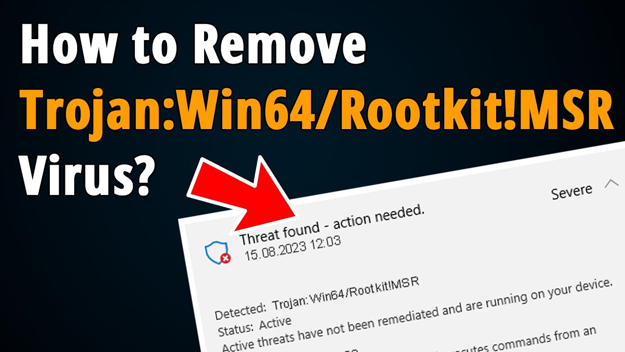 How to Get rid of Trojan:Win64/Rootkit!MSR? [ Step by Step Tutorial ...