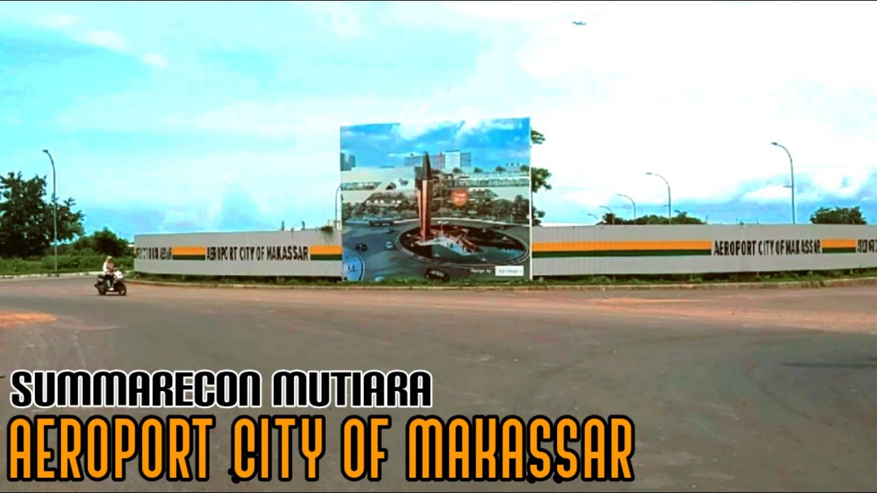 Summarecon Mutiara||aeroport city||of makassar - YouTube