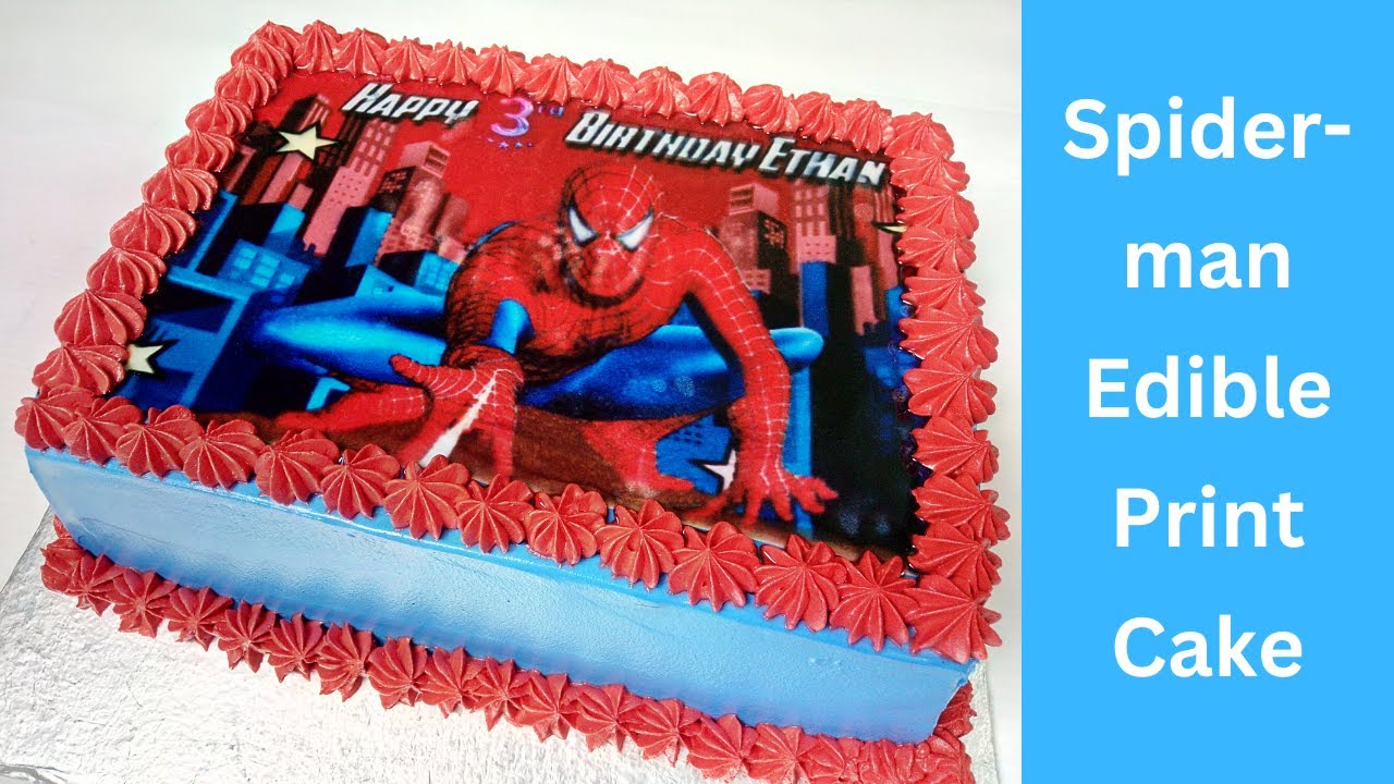 Spider-man Cake | Edible Print Cake | Cake for Boys - YouTube