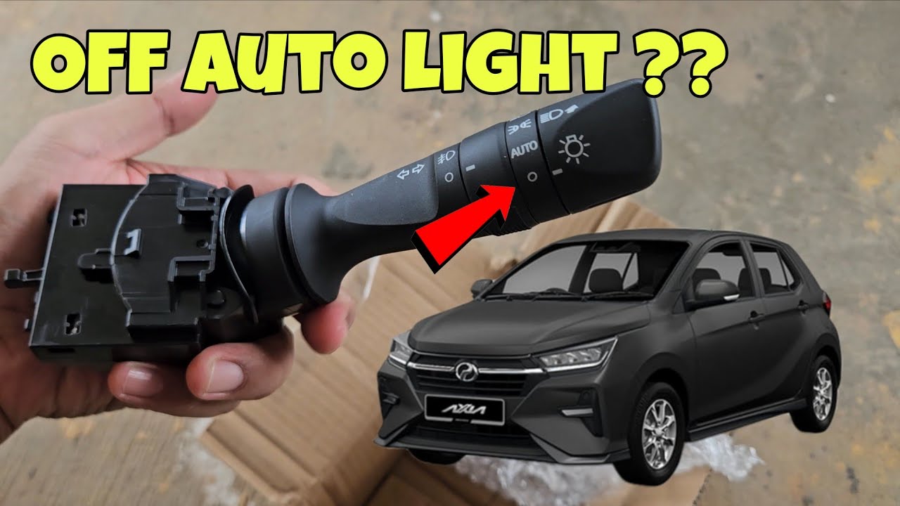 Axia X tukar switch headlamp Auto Off || Alza Myvi FL Veloz - YouTube