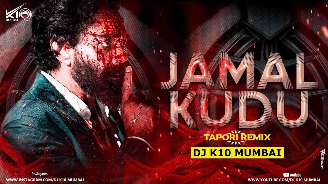 Animal - Jamal Jamalo | Tapori Remix DJ K10 Mumbai | Bobby Deol Entry ...