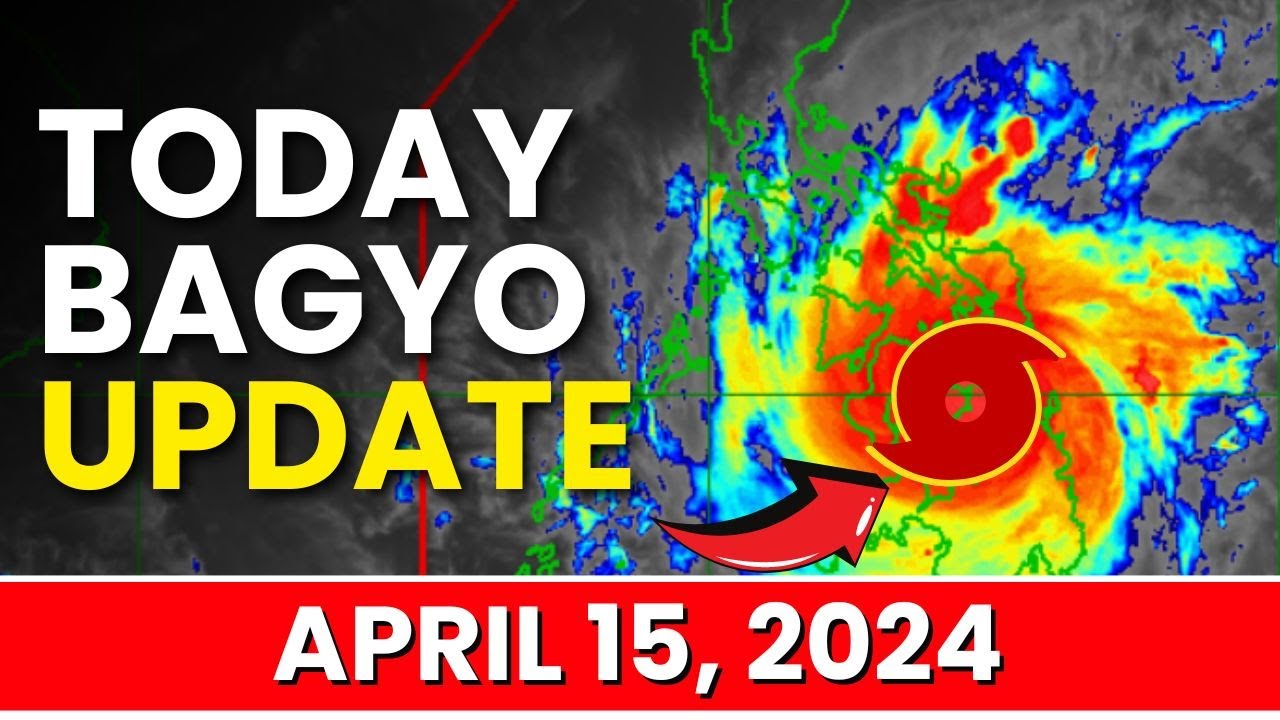 Today Bagyo Update April 15, 2024 | Bagyo Update | LPA Update - YouTube