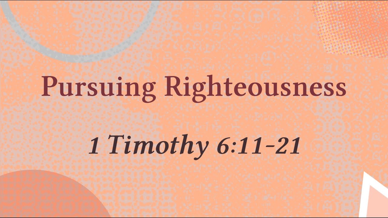 Pursuing Righteousness - YouTube