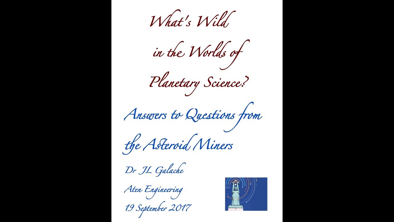 ASIME 2016 White Paper: Answers to Questions from the Asteroid Miners- Galache - YouTube