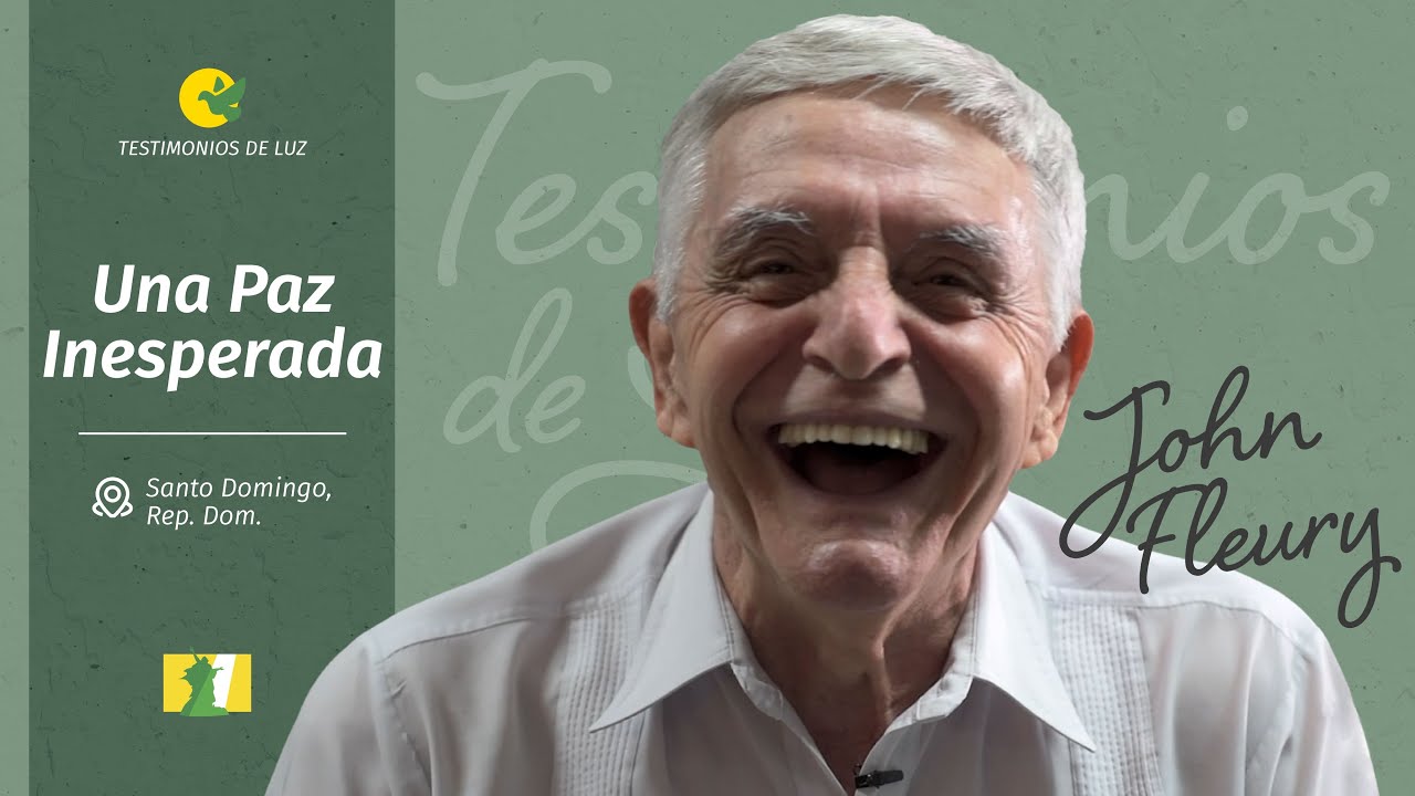Testimonios De Luz - John Fleury «Una Paz Inesperada» - YouTube