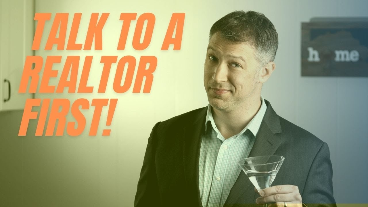 Talk to a Realtor First! - YouTube