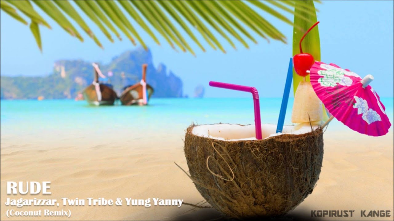 Rude (Coconut Remix) - Jagarizzar, Twin Tribe & Yung Yanny (Cover of ...