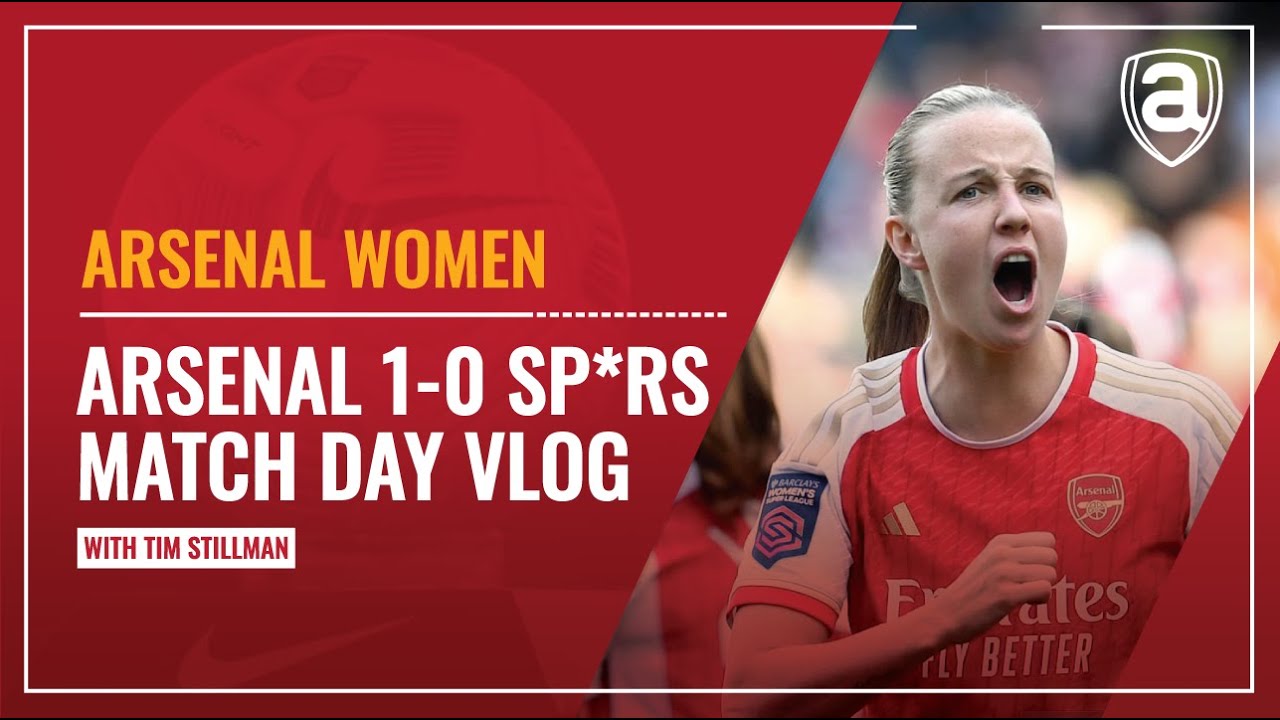 Arsenal 1-0 Sp*rs | North London Derby | WSL match day vlog | Arseblog ...