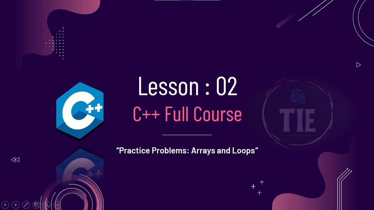 C++ Full Course | Practice Problems: Arrays and Loops | Lesson 2 Part 2 ...