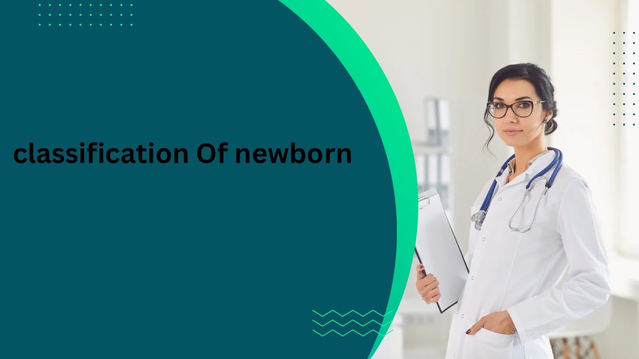 Classification of newborn - YouTube