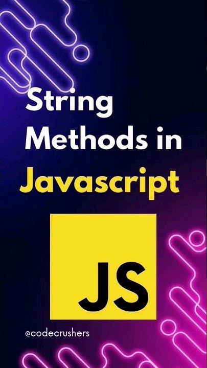 ⚡️Mastering Javascript String Methods | Code Crushers - YouTube