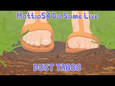 Mattia54 Do Some Live: Dust Taboo
