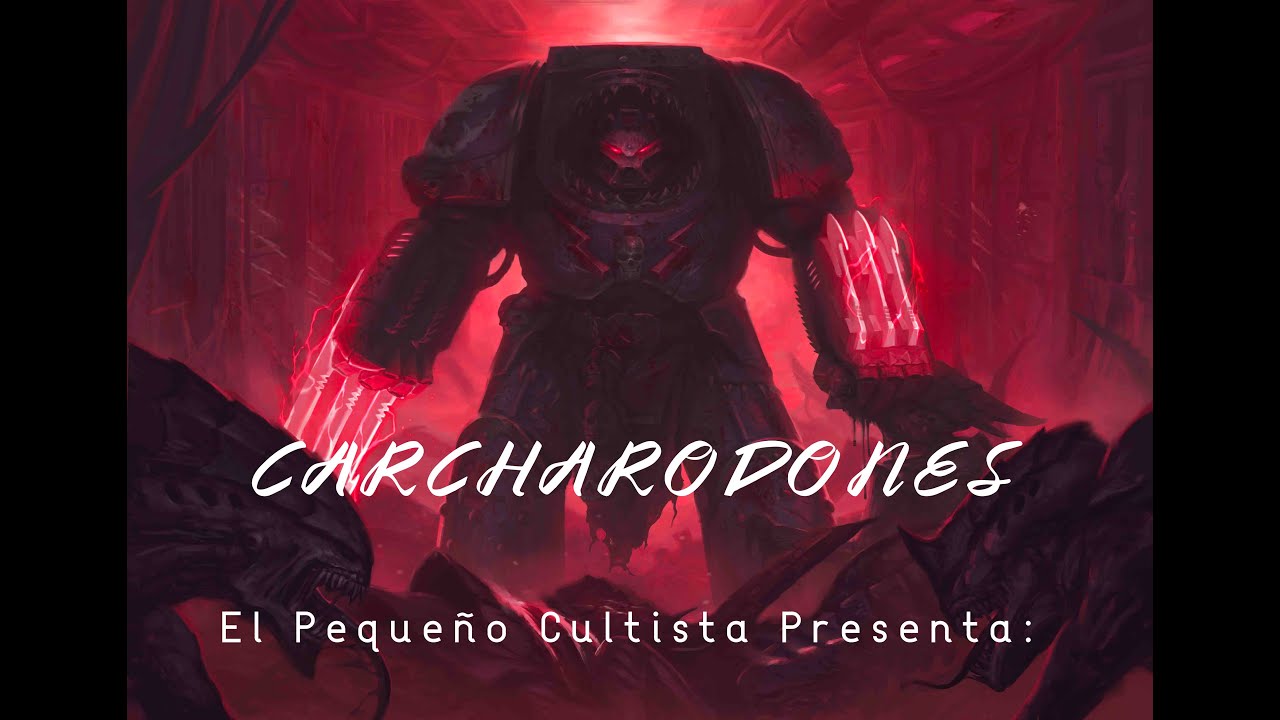 Warhammer 40k: [ CARCHARADONES ] - YouTube
