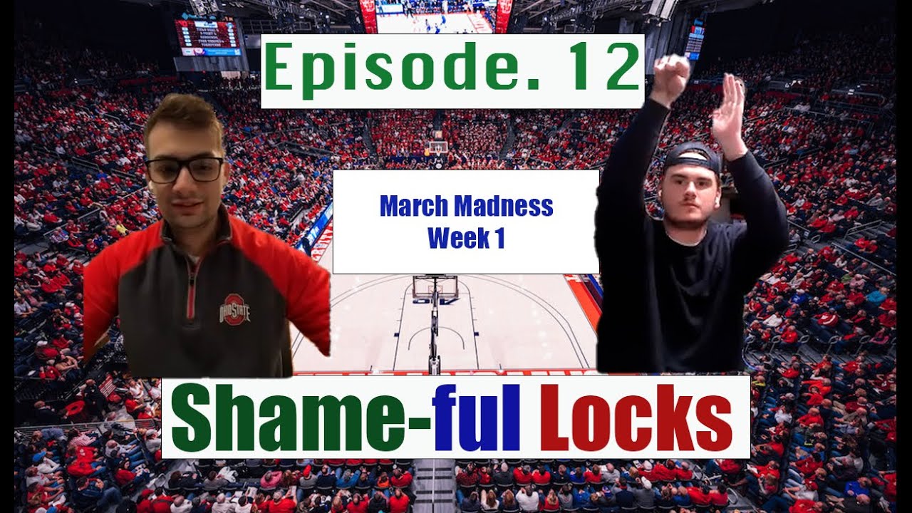Shame-Ful Locks: March Madness Week 1 - YouTube