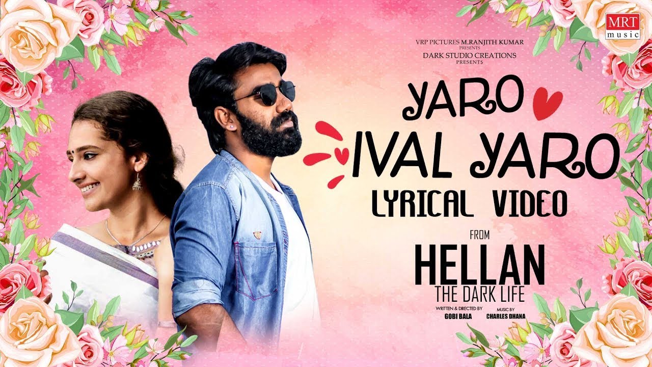 Yaro Ival Yaro Lyrical | Hellan | Vijay Ragav, Alin Angel | Charles ...