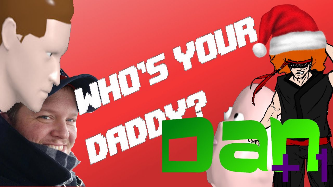 Dan+Dad - Who's Your Daddy? - YouTube