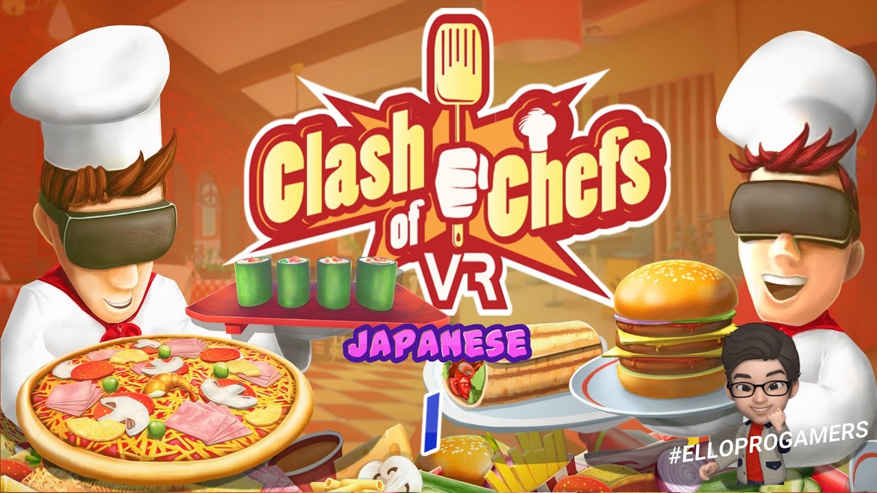 PLAYING CLASH OF CHEFS #JAPANESE 01 #EPG #MLFDV - BEST #VR COOKING GAME ...