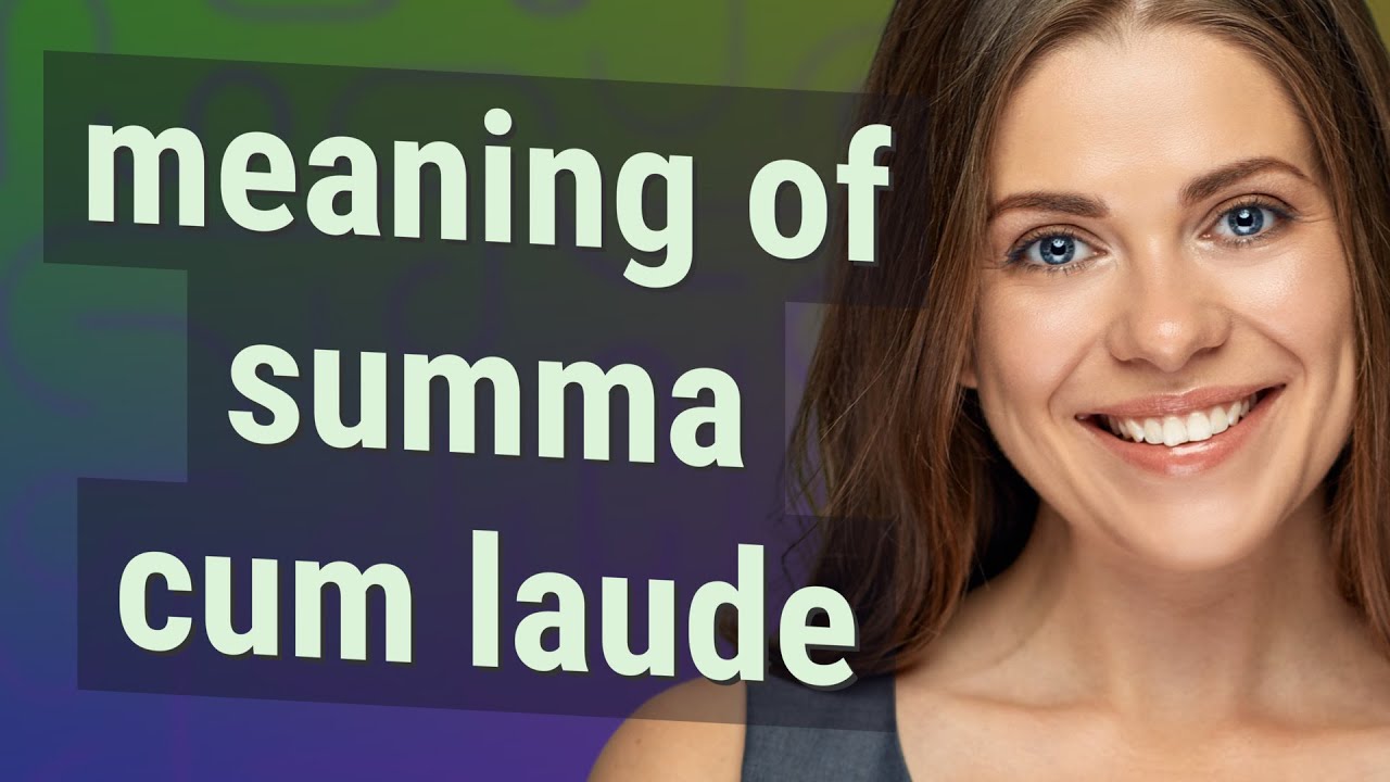 Summa cum laude | meaning of Summa cum laude - YouTube