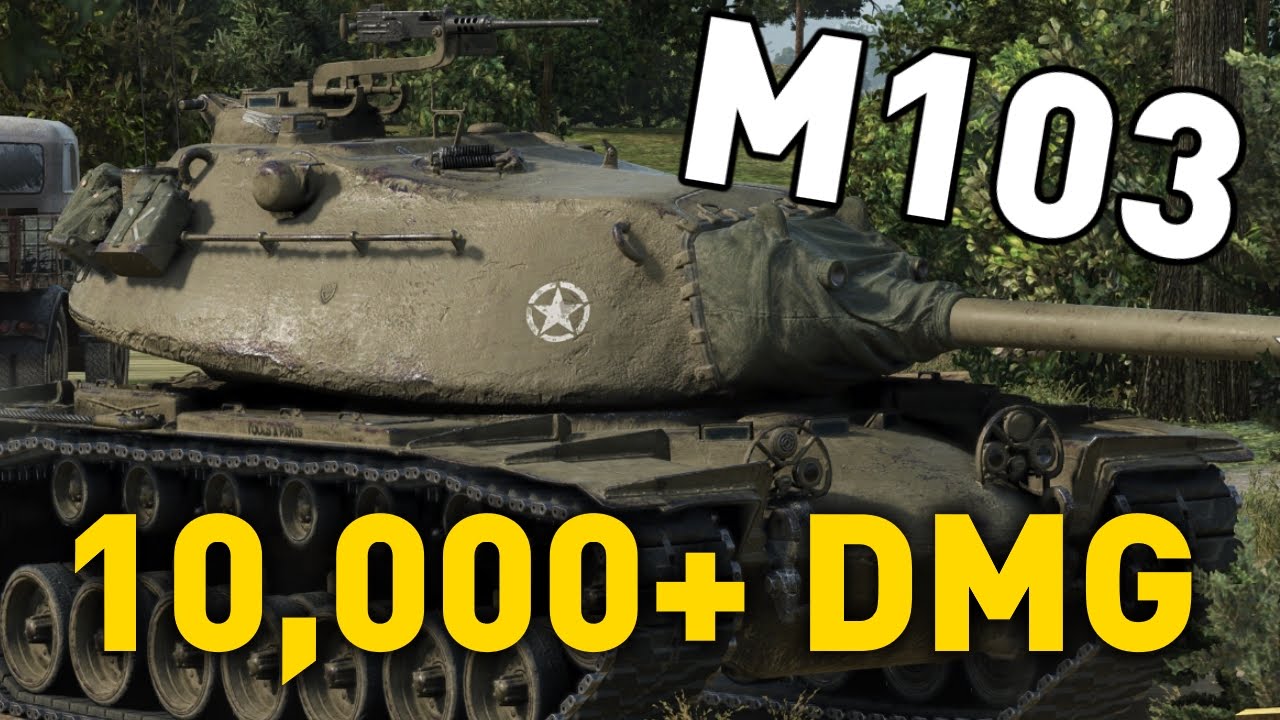World of Tanks || M103 - 10,000+ DMG... - YouTube