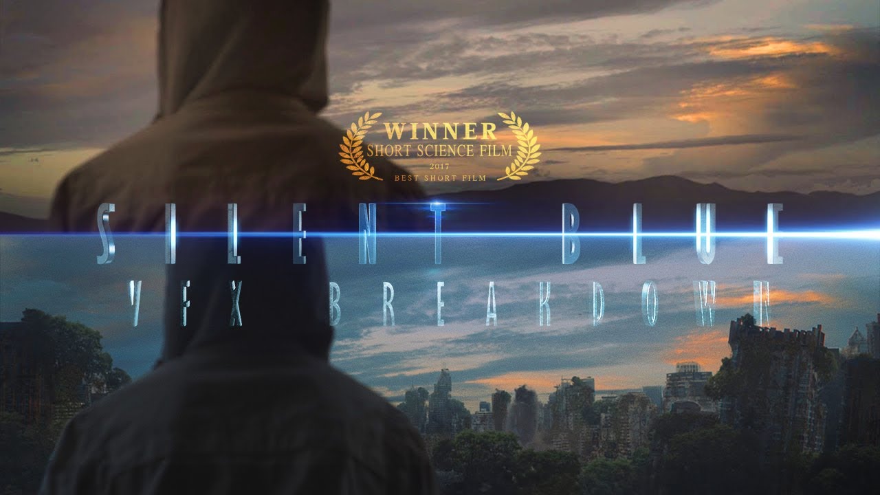 SILENT BLUE | Award Winning Short | VFX Breakdown - YouTube