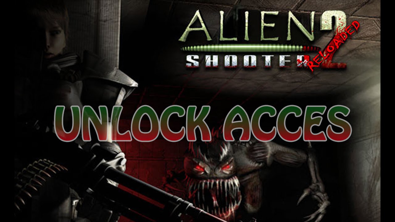 Alien Shooter 2 Reloaded Legend FC (01_Unlock Acces) - YouTube