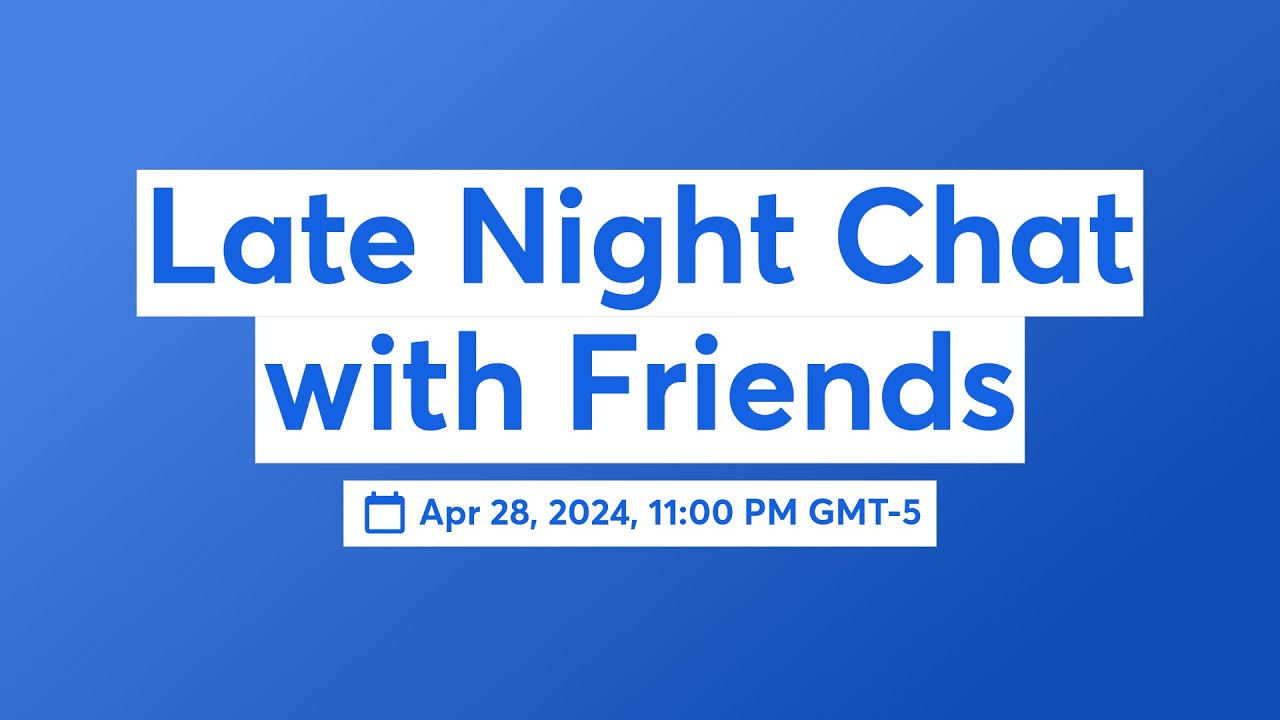 Late Night Chat with Friends - YouTube
