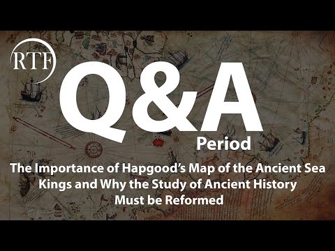 The Importance of Hapgood’s Map of the Ancient Sea Kings (Q & A Period ...