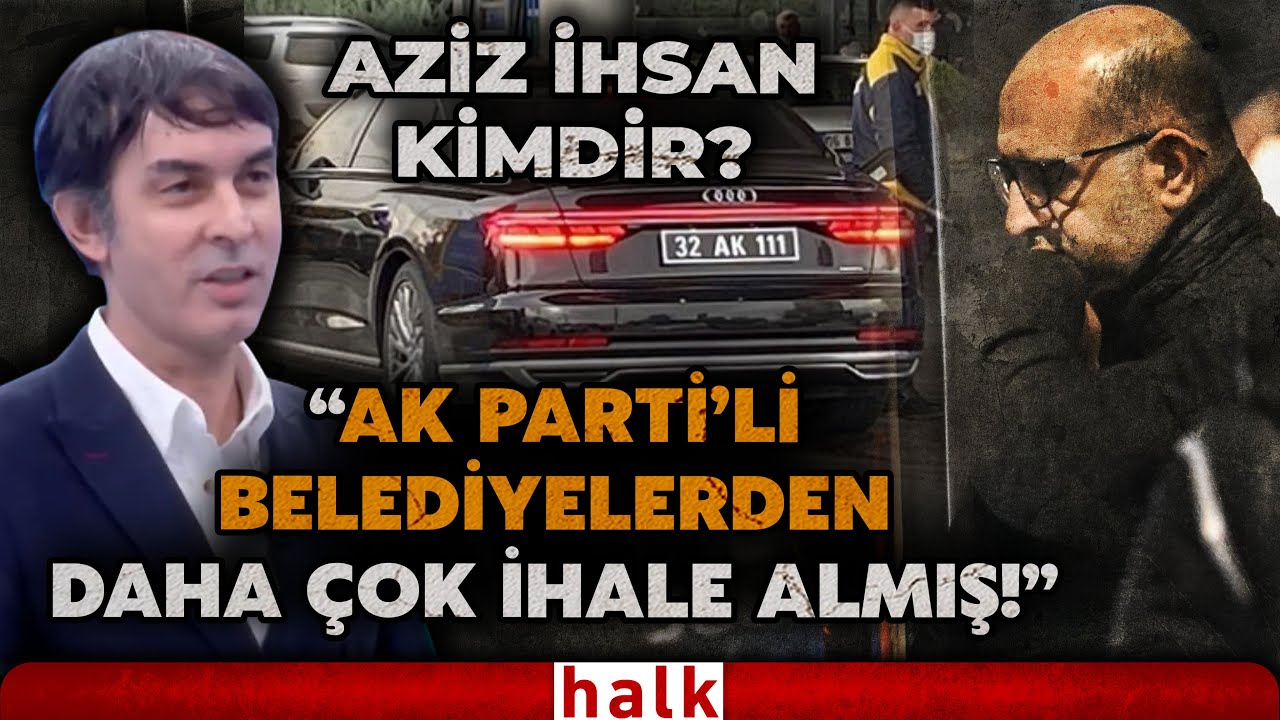 Devletten ve AKP'den ihaleler alan Aziz İhsan Aktaş kim? Bahadır Özgür ...
