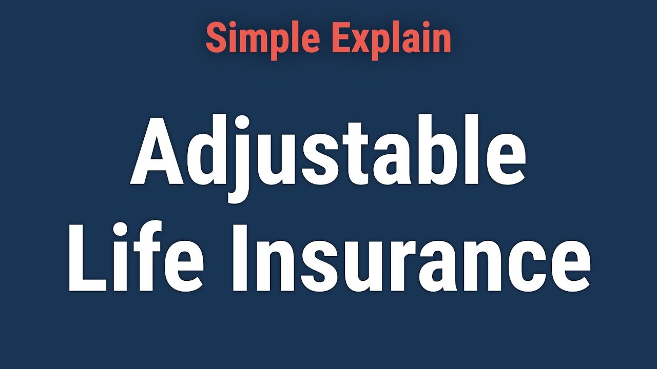 What Is Adjustable Life Insurance? - YouTube