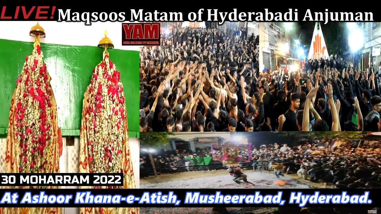 LIVE| Maqsoos Matam🙌 of Hyderabadi Anjumans| At Ashoor Khana e Atish ...