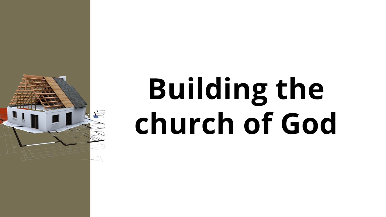 Building the Church of God By Revelation_ 05 May 2024 - YouTube