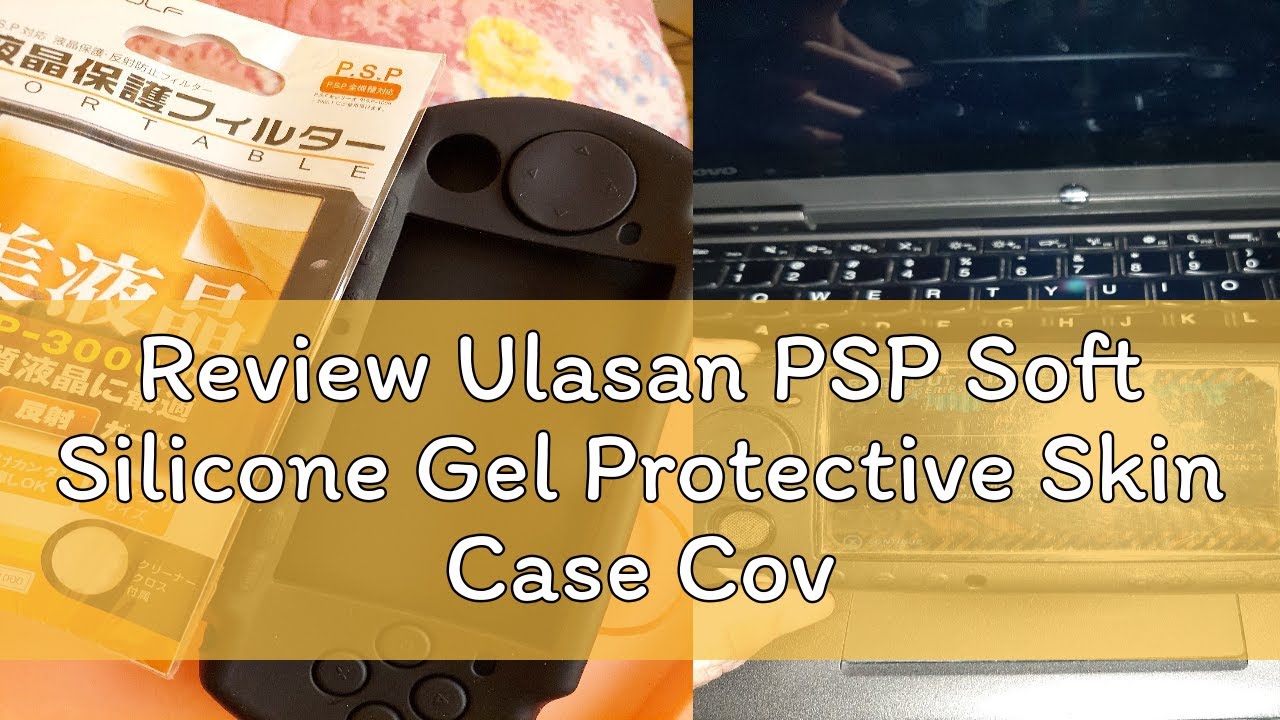Review Ulasan PSP Soft Silicone Gel Protective Skin Case Cover PSP 2000 ...