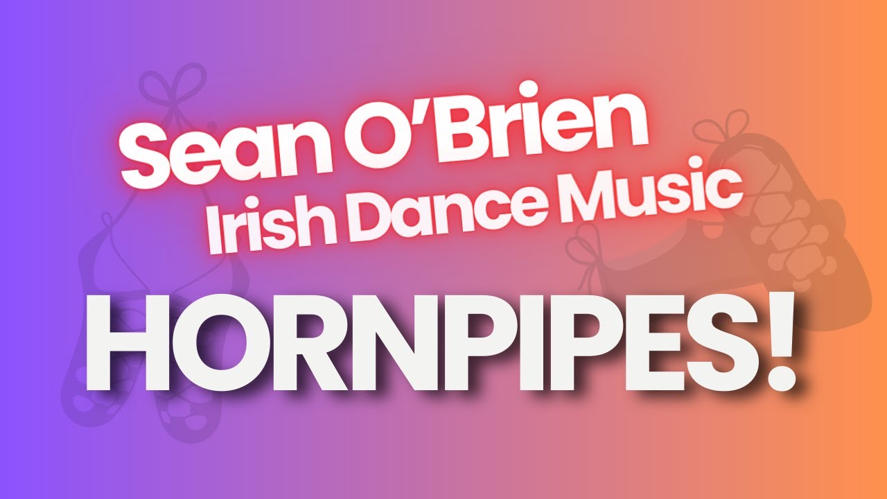 Irish Dance Music, Hornpipes, by Sean O'Brien - YouTube