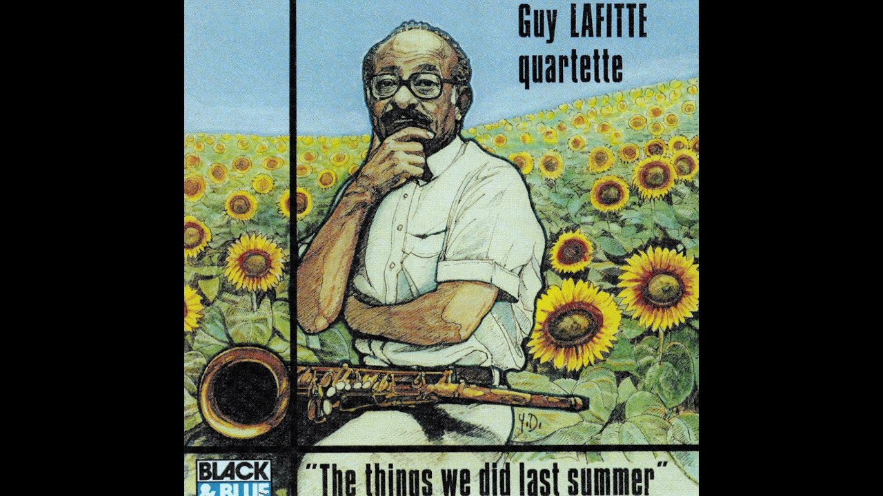 Guy Lafitte Quartet - The Things We Did Last Summer - YouTube