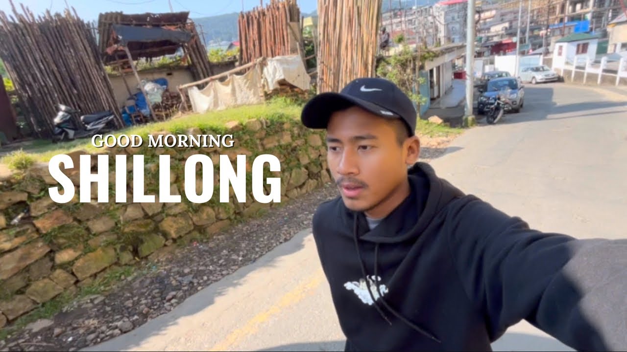Good Morning Shillong | Meghalaya - YouTube